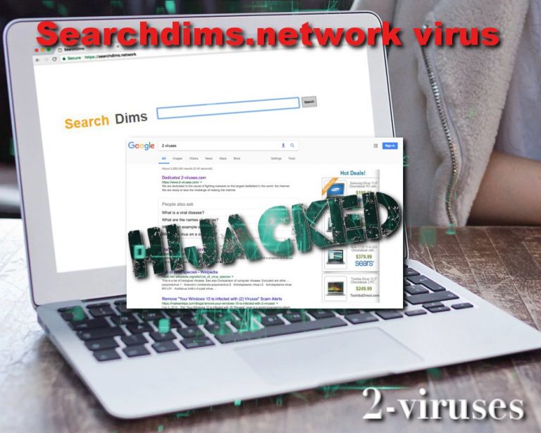 Searchdims.network virus – How to remove – Dedicated 2-viruses.com