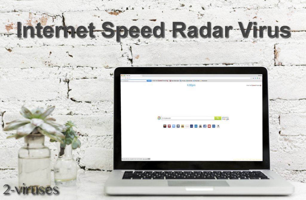Internet Speed Radar Virus – How to remove – Dedicated 2-viruses.com