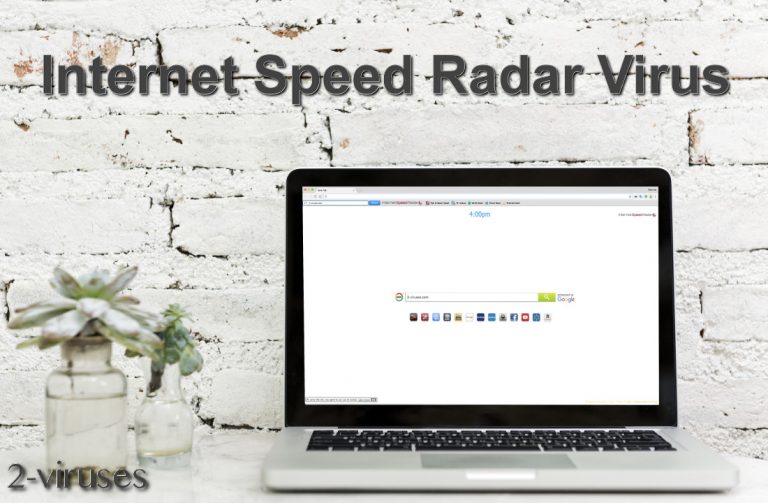 Internet Speed Radar Virus – How to remove – Dedicated 2-viruses.com