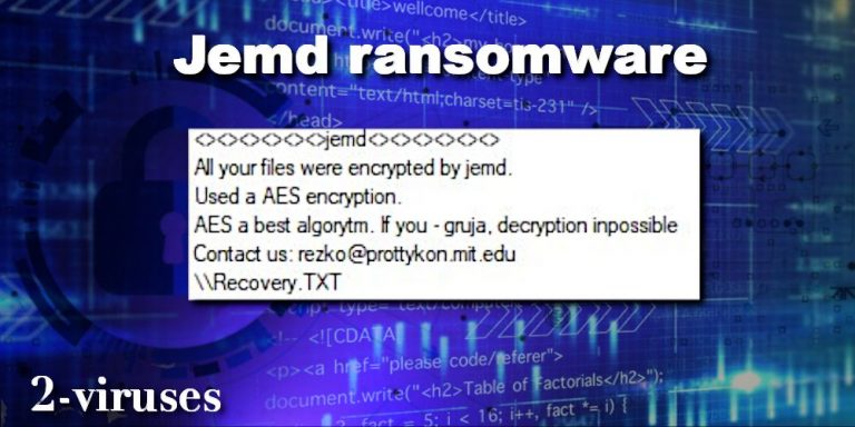 Jemd Ransomware How To Remove Dedicated 2 viruses jemd-ransomware-how-to-remove-dedicated-2-viruses